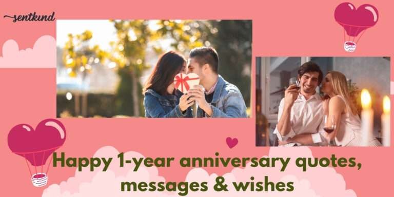 70+ Happy 1-year anniversary quotes, messages & wishes