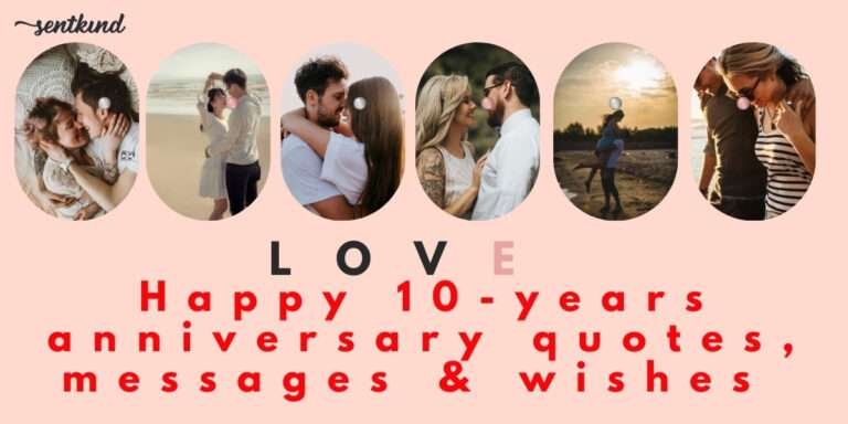 50 Happy 10-years anniversary quotes, messages & wishes