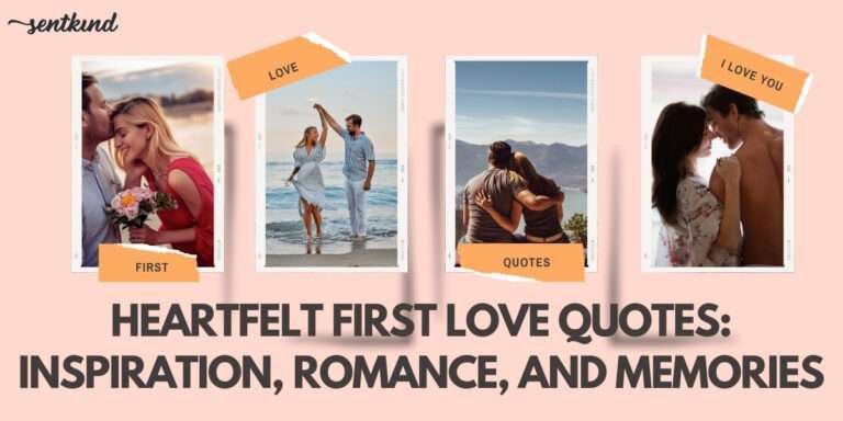 40+ Heartfelt First Love Quotes: Inspiration, Romance and Memories