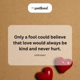 40+ Quotes on Being Fooled in Love: Heartache and Wisdom