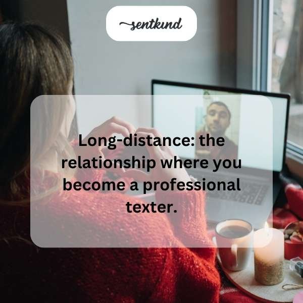70+ Heartfelt Long-Distance Relationship Quotes