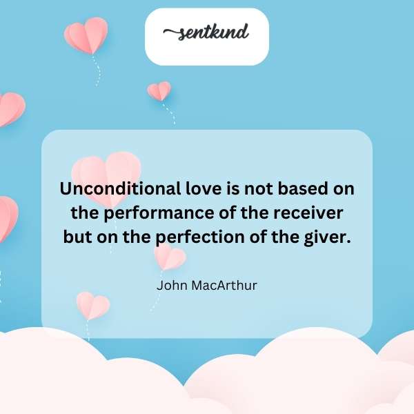 70 Unconditional Love Quotes Timeless Wisdom And Inspiration Sentkind Collect All Good Quotes