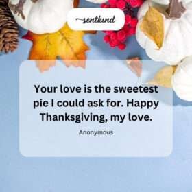 170+ Thanksgiving Love Quotes Expressing Gratitude and Affection