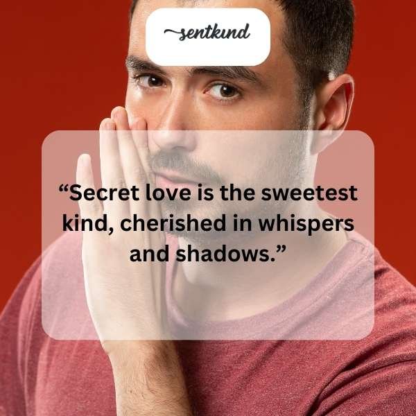 70+ Heartfelt Secret Love Quotes for Expressing Your Love