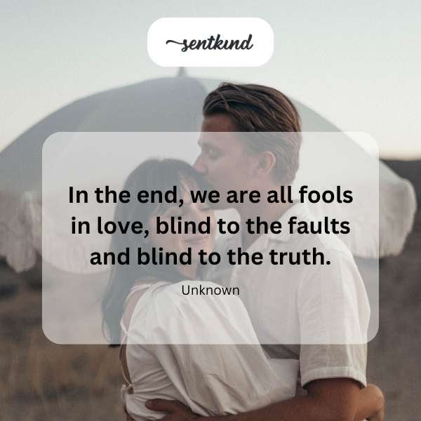 40+ Quotes on Being Fooled in Love: Heartache and Wisdom