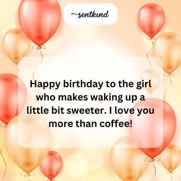 120+ Heartfelt Birthday Wishes for Girlfriend to Impress her