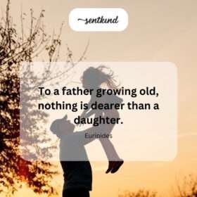 100+ Heartfelt Father and Daughter Quotes to Celebrate Their Special ...