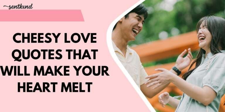 70+ Cheesy Love Quotes That Will Make Your Heart Melt