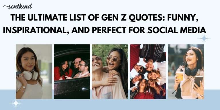90+ Gen Z Quotes: Funny, Inspirational and Perfect for Social Media