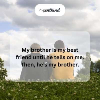 110+ Brother Quotes to Share with Your Siblings
