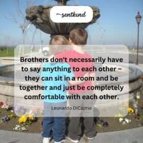 110+ Brother Quotes to Share with Your Siblings