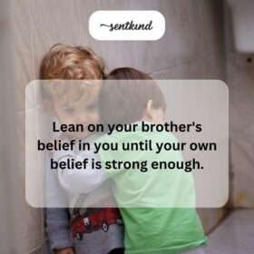 110+ Brother Quotes to Share with Your Siblings