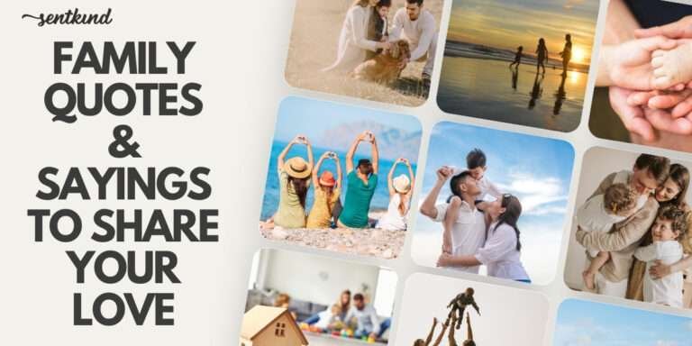 100+ Family Quotes and Short Sayings To Share Your Love