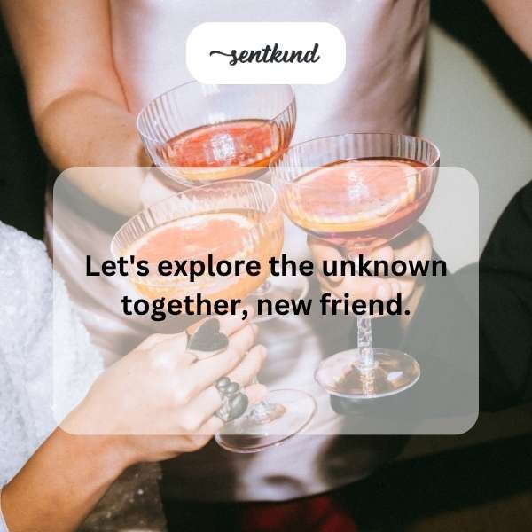 100+ Quotes about Making New Friends: Celebrating Fresh Connections