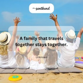 100+ Family Travel Quotes to Fuel Your Wanderlust