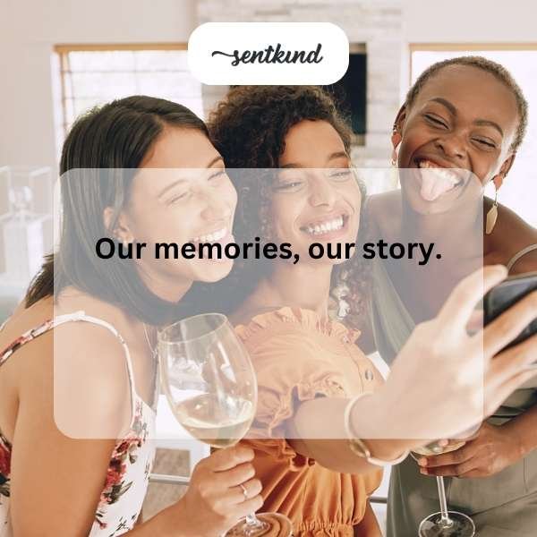 100+ Quotes About Memories With Your Best Friend