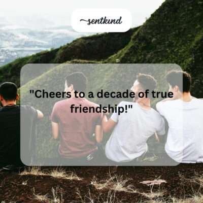 50+10 Years Of Friendship Quotes And Message To Celebrate A Decade ...