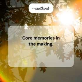 100 Making Memories with Family Quotes That Share Good Times