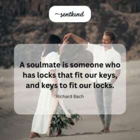 60+ Soulmate Quotes That Celebrate Deep Connections and Unbreakable Bonds
