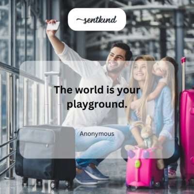 100+ Family Travel Quotes to Fuel Your Wanderlust