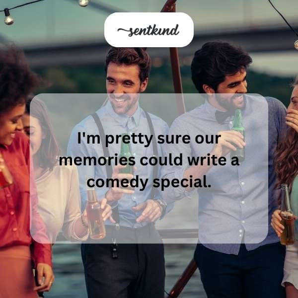 100+ Quotes About Memories With Your Best Friend