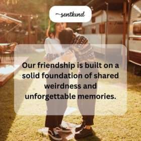 100+ Quotes About Memories With Your Best Friend