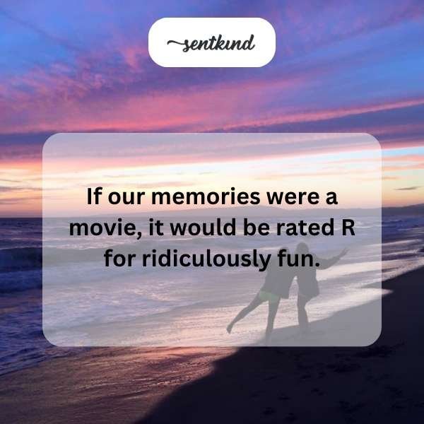 100+ Quotes About Memories With Your Best Friend