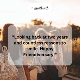 160+ Cherished Friendship Anniversary Quotes & Wishes For Best Friends