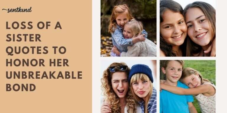 120+ Loss of a Sister Quotes to Honor Her Unbreakable Bond