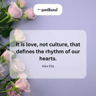 60+ Intercultural Love Quotes: Celebrating Connections Across Cultures