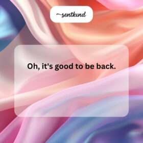 125+ Coming Home Quotes to Welcome You Back
