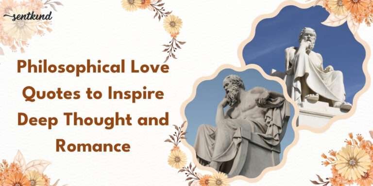 50+ Philosophical Love Quotes to Inspire Deep Thought and Romance