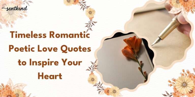 60+ Timeless Romantic Poetic Love Quotes to Inspire Your Heart