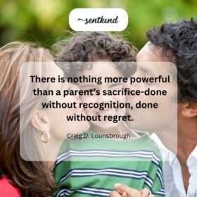 70+ Heartfelt Parent Quotes That Celebrate Love, Sacrifice and Family Bonds