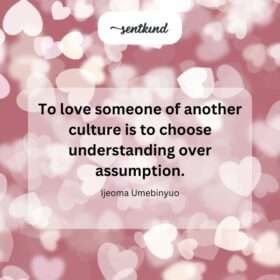 60+ Intercultural Love Quotes: Celebrating Connections Across Cultures
