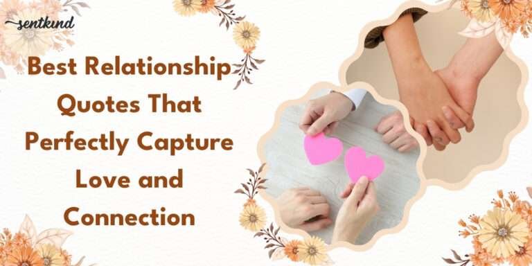 110+ Best Relationship Quotes That Perfectly Capture Love and Connection