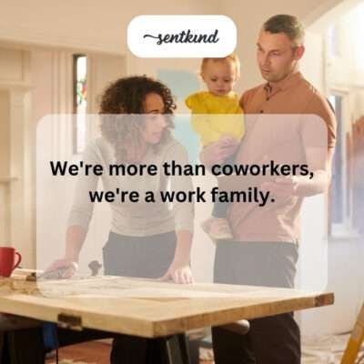 60+ Work Family Quotes to Celebrate Your Dream Team
