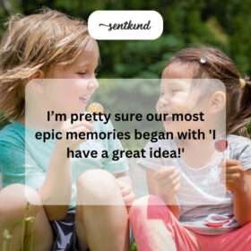 100+ Quotes About Memories With Your Best Friend