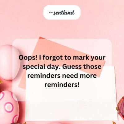 150+ Happy Belated Birthday Wishes, Messages for When You Forget a Birthday