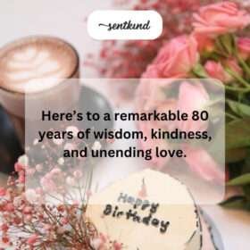 165+ 80th Birthday Wishes for Your Loved To Make The Day Special