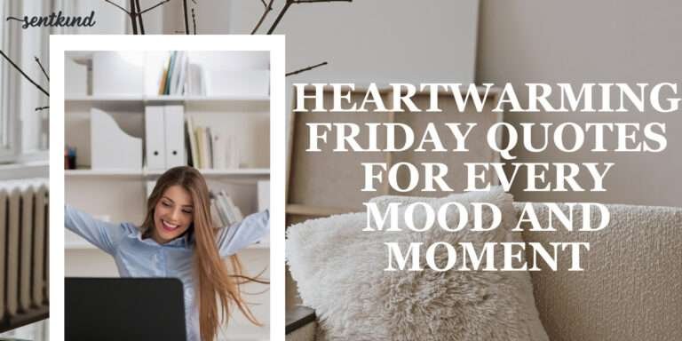 105+ Heartwarming Friday Quotes for Every Mood and Moment